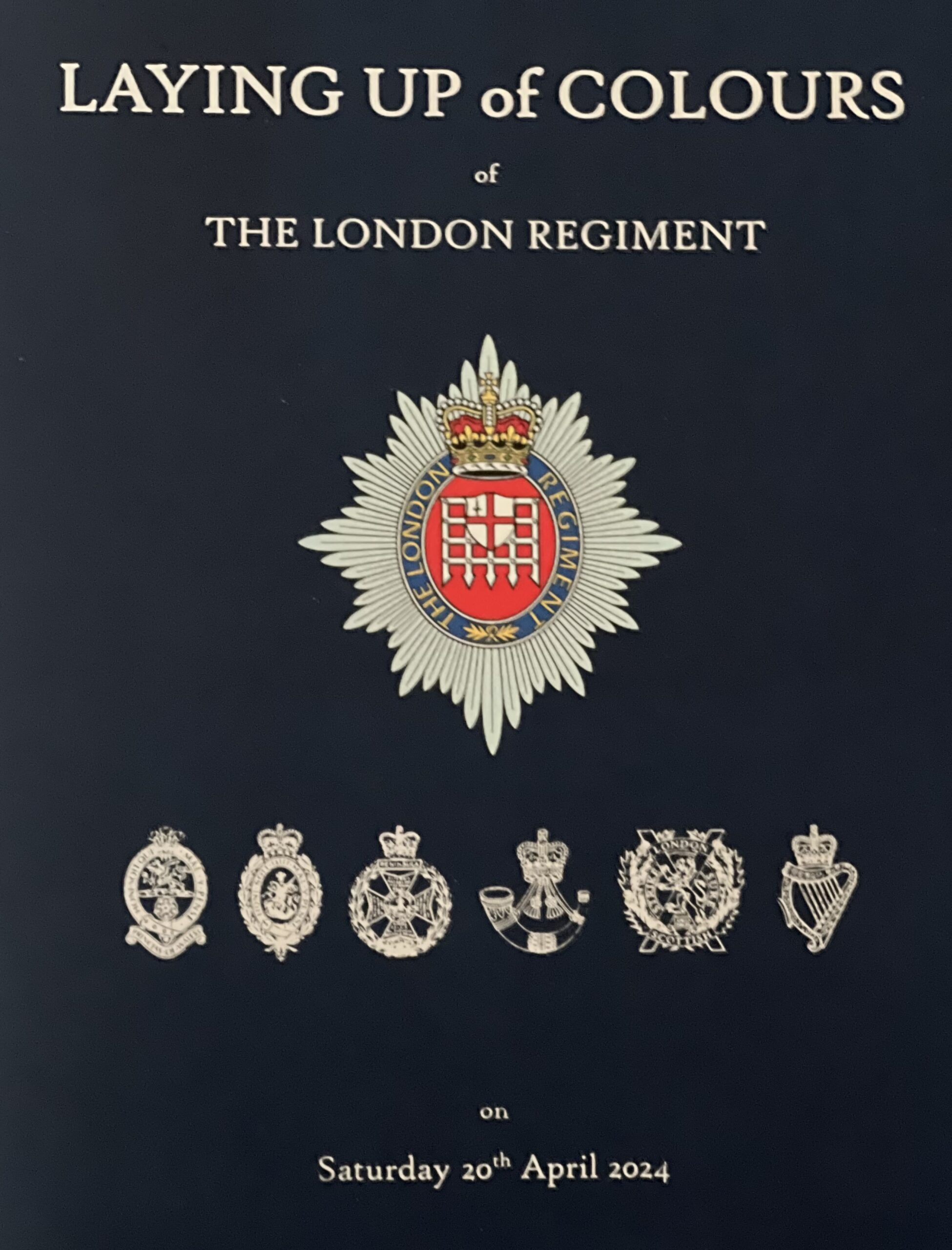 Laying Up of the Colours of the London Regiment, April 2024 – London ...